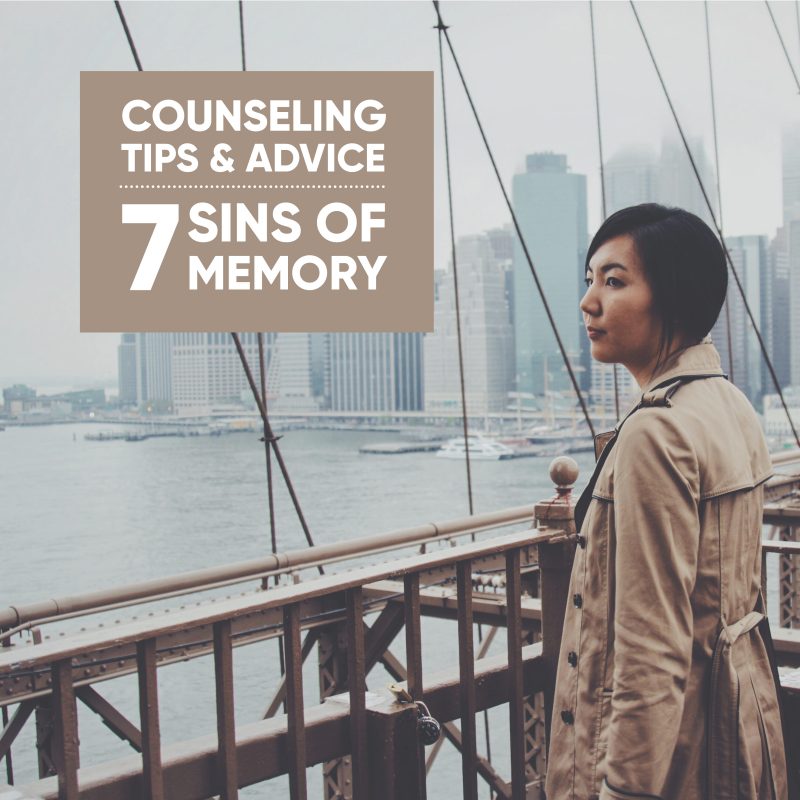 Counseling Tips: The 7 Sins of Memory - Thriveworks